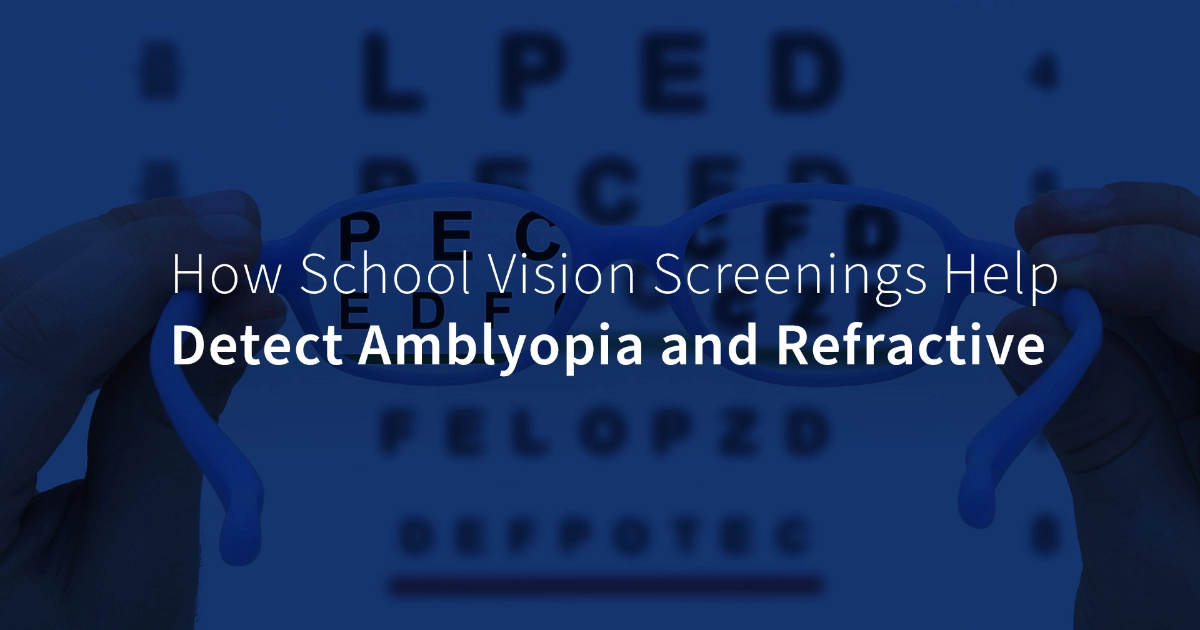 How School Vision Screenings Help Detect Amblyopia and Refractive ...