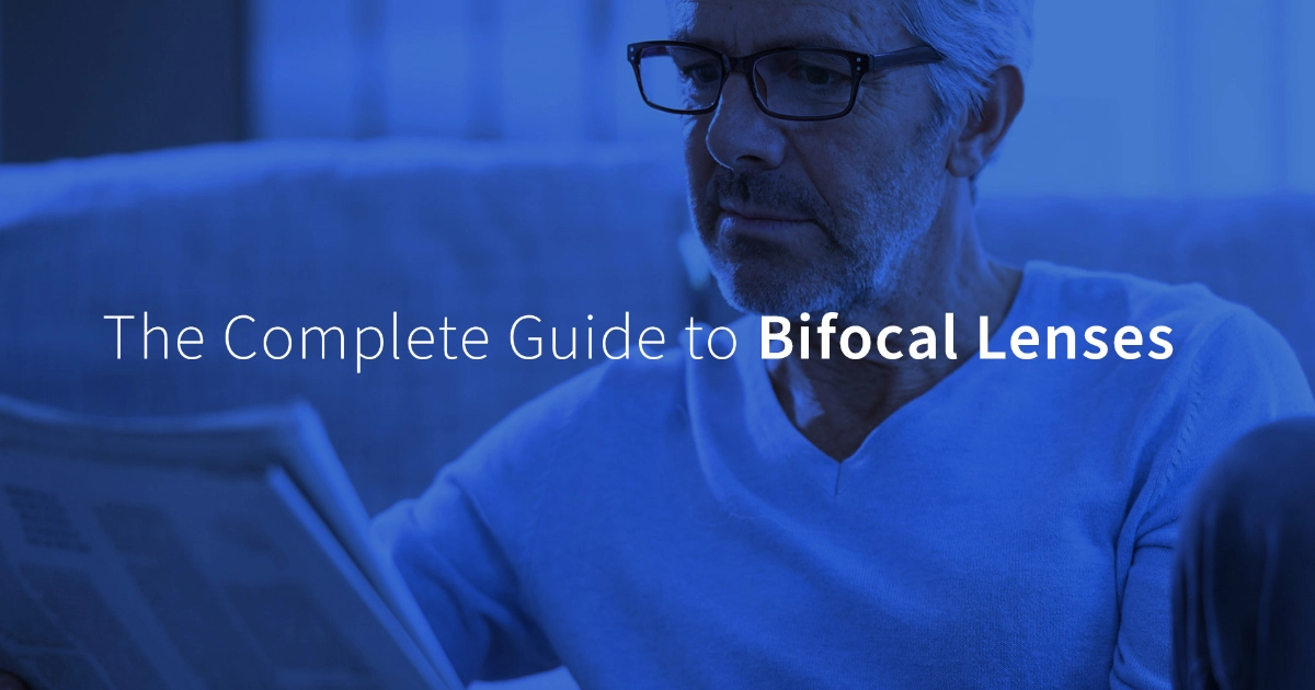 The Complete Guide to Bifocal Lenses