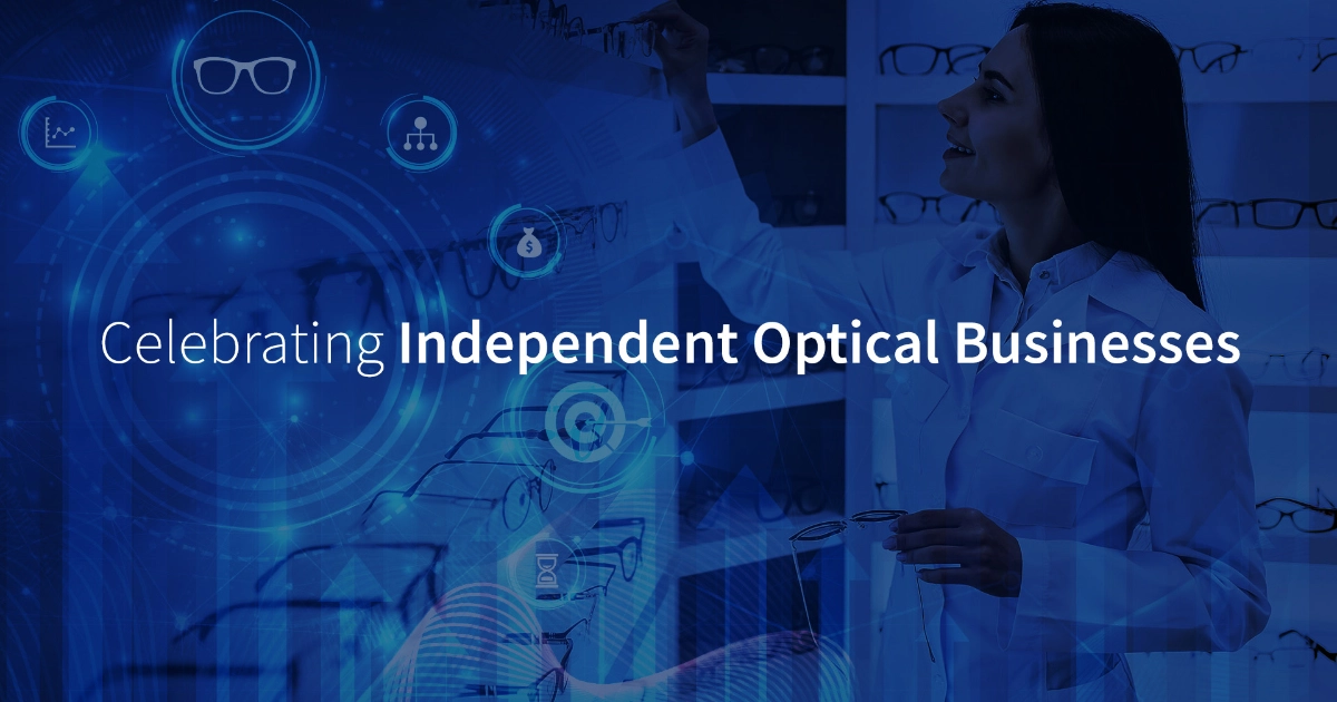 Celebrating Independent Optical Businesses